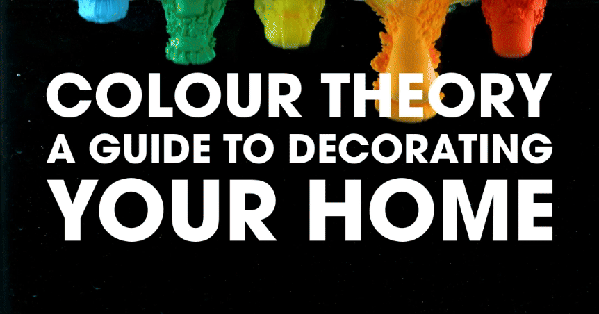 Colour Theory: A Guide to Decorating Your Home | Read Now – Wall Art ...
