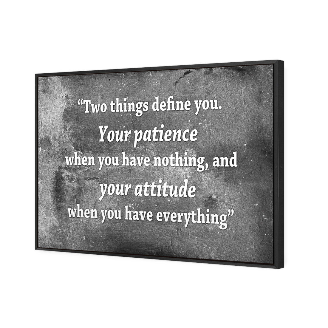 Two Things Define You, Black and White – Wall Art Designs